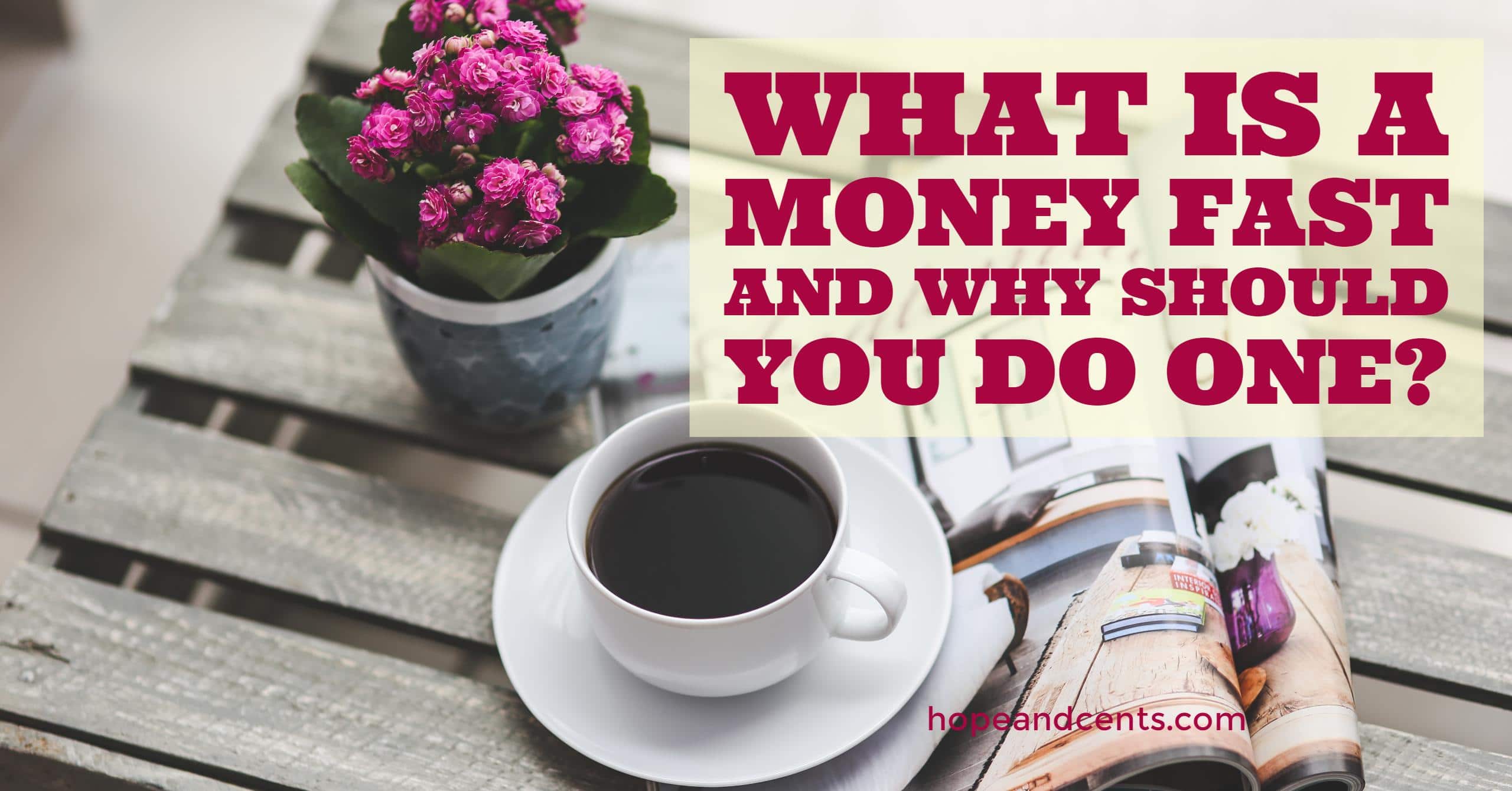 What is a Money Fast and Why Should You Do One? | Hope+Cents