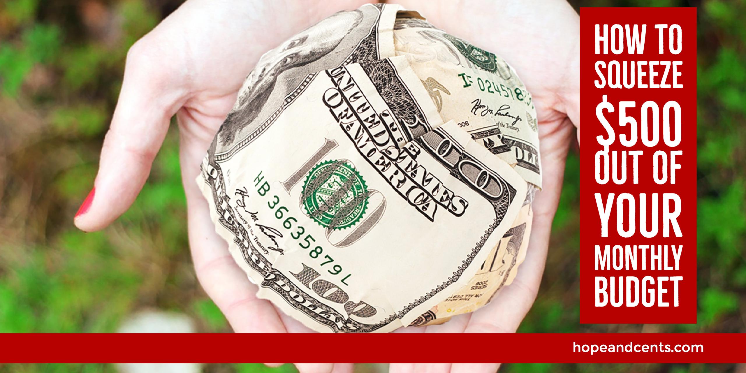 How to Squeeze $500 Out of Your Monthly Budget - Hope+Cents