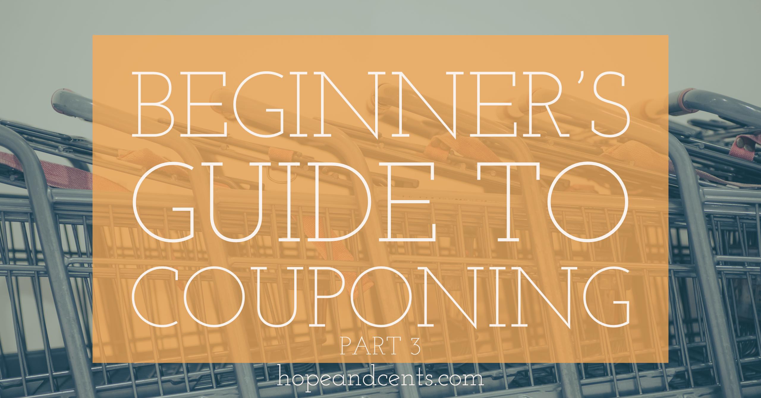 Beginner’s Guide to Couponing | Part 3 - Hope+Cents