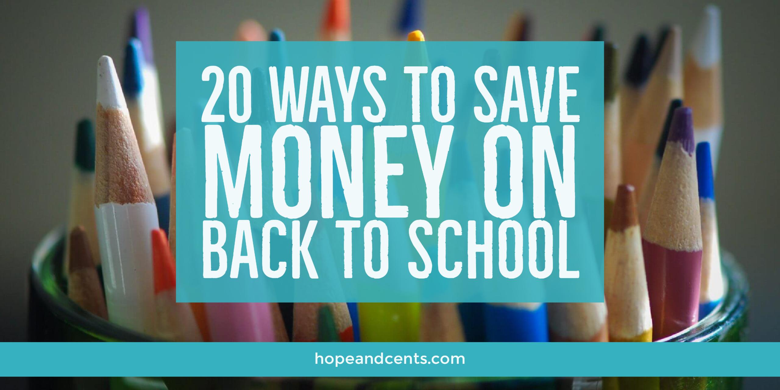 20 Ways to Save Money on Back to School - Hope+Cents